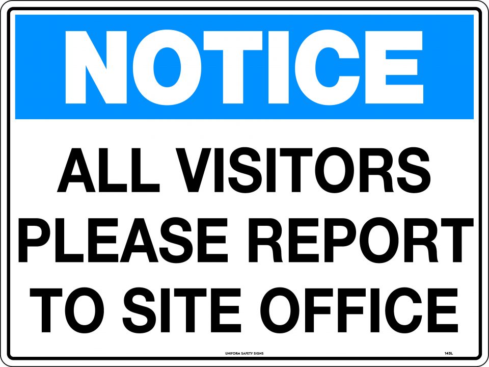 Notice All Visitors Please Report To Site Office | Notice | USS