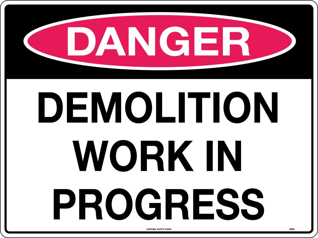 Danger Demolition Work in Progress | Uniform Safety Signs