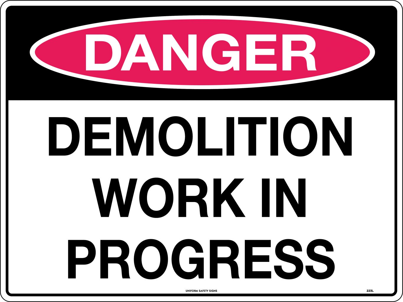 Danger Demolition Work in Progress | Uniform Safety Signs
