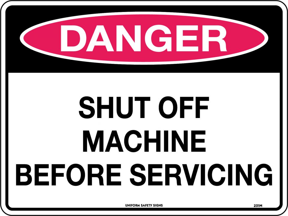 Danger Shut Off Machine Before Servicing | Danger Signs | USS