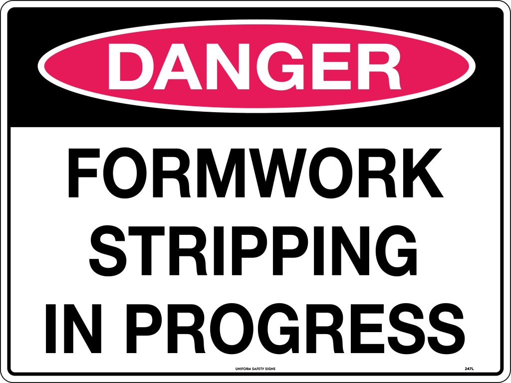 Danger Formwork Stripping in Progress | Danger Signs | USS