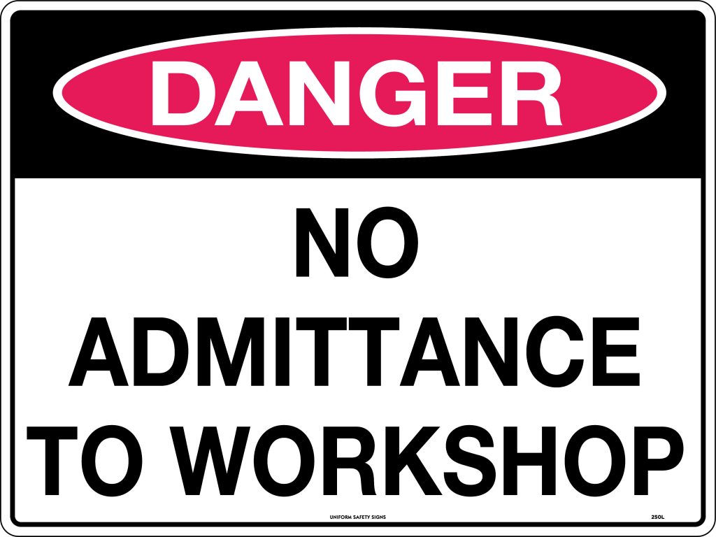 Danger No Admittance to Workshop | Danger Signs | USS