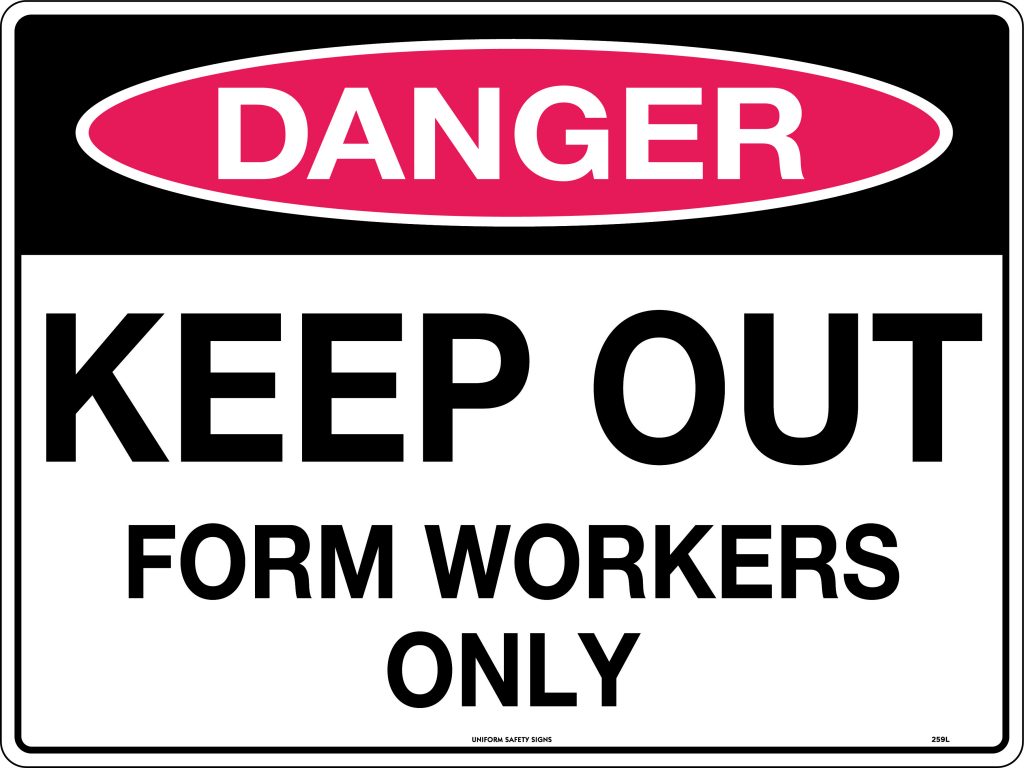 Danger Keep Out Form Workers Only | Danger Signs | USS