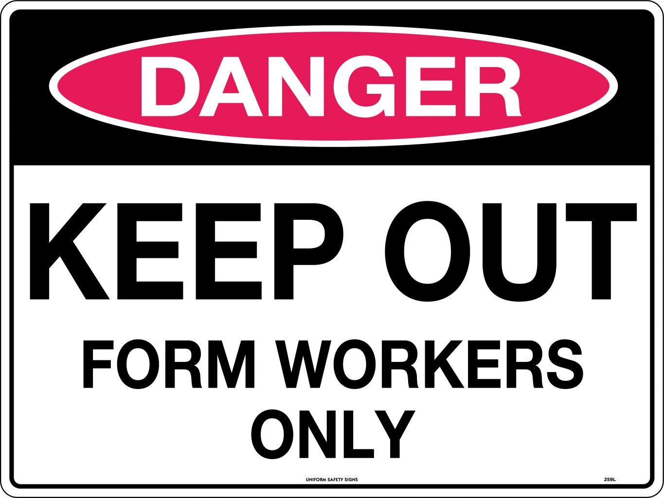 Danger Keep Out Form Workers Only | Danger Signs | USS