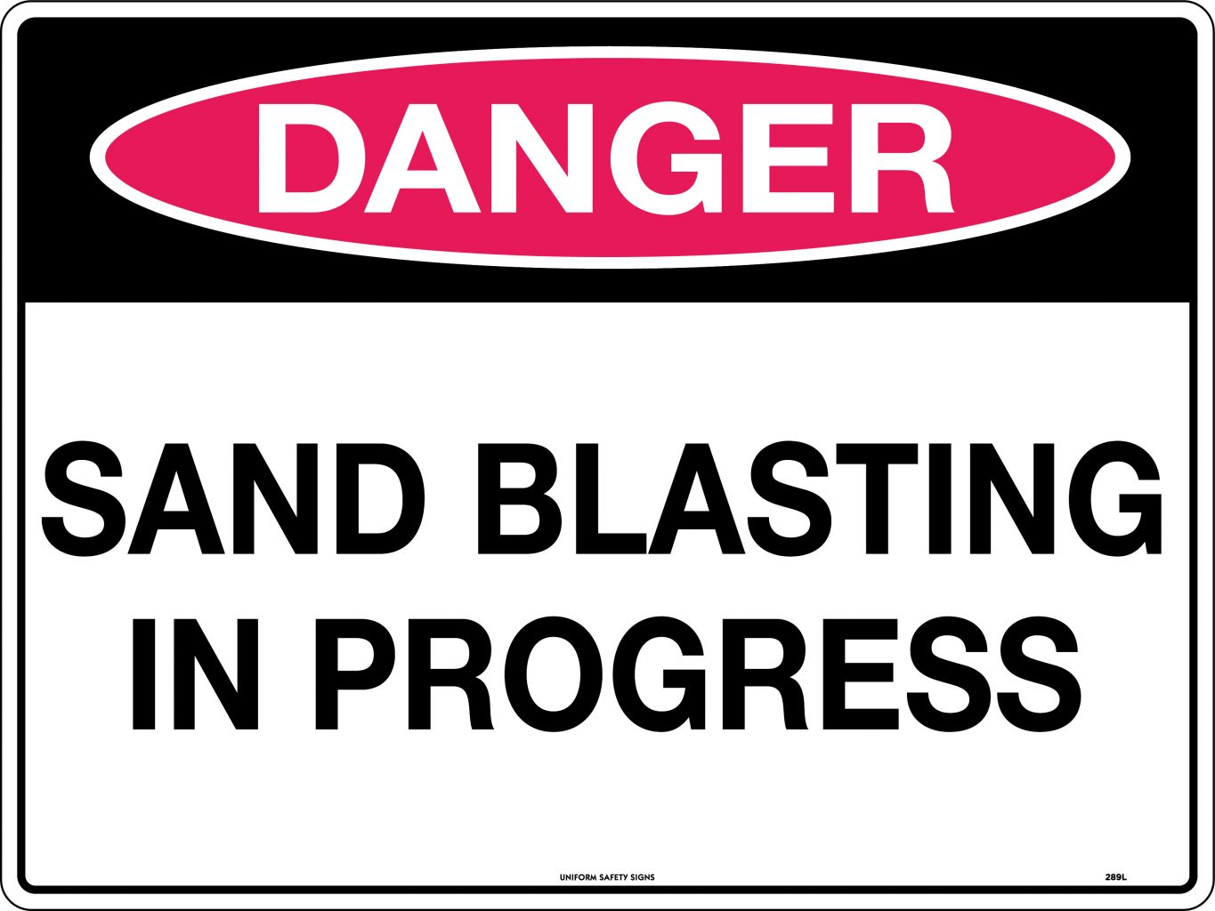 Danger Sand Blasting In Progress | Danger Signs | USS