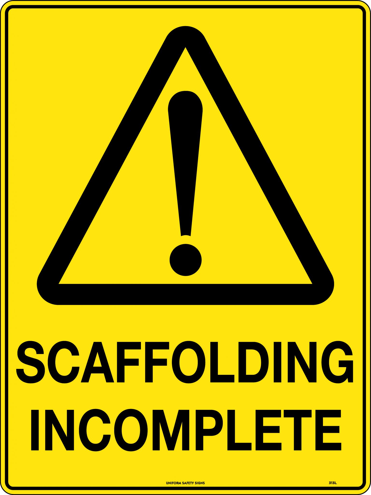 Scaffolding Incomplete | Uniform Safety Signs