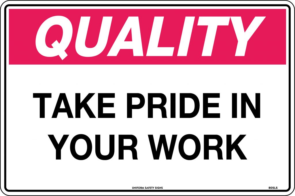 Quality Take Pride in Your Work | Uniform Safety Signs