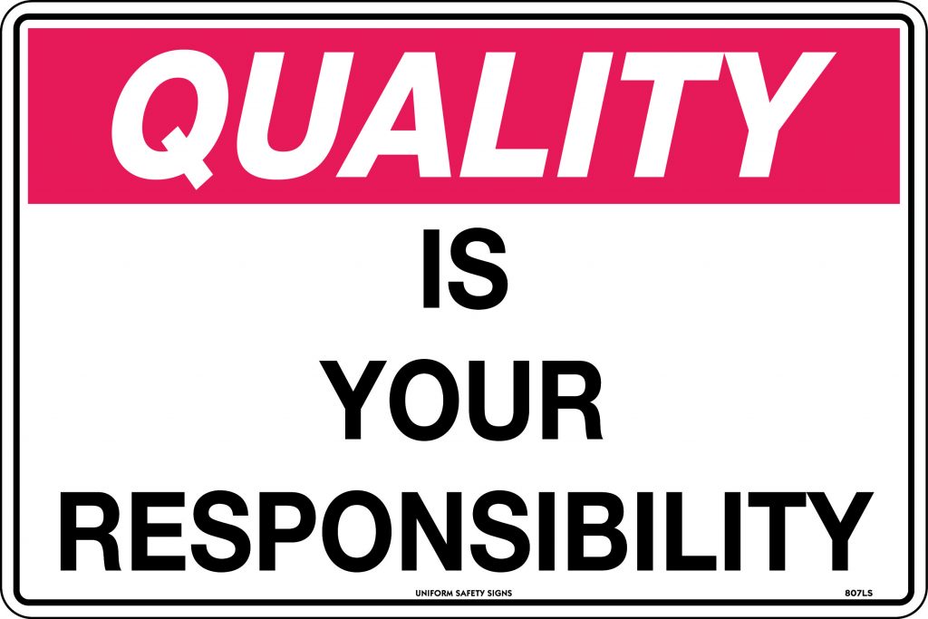 Quality is Your Responsibility | General Signs | USS