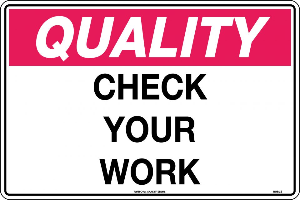 Quality Check Your Work | General Signs | USS