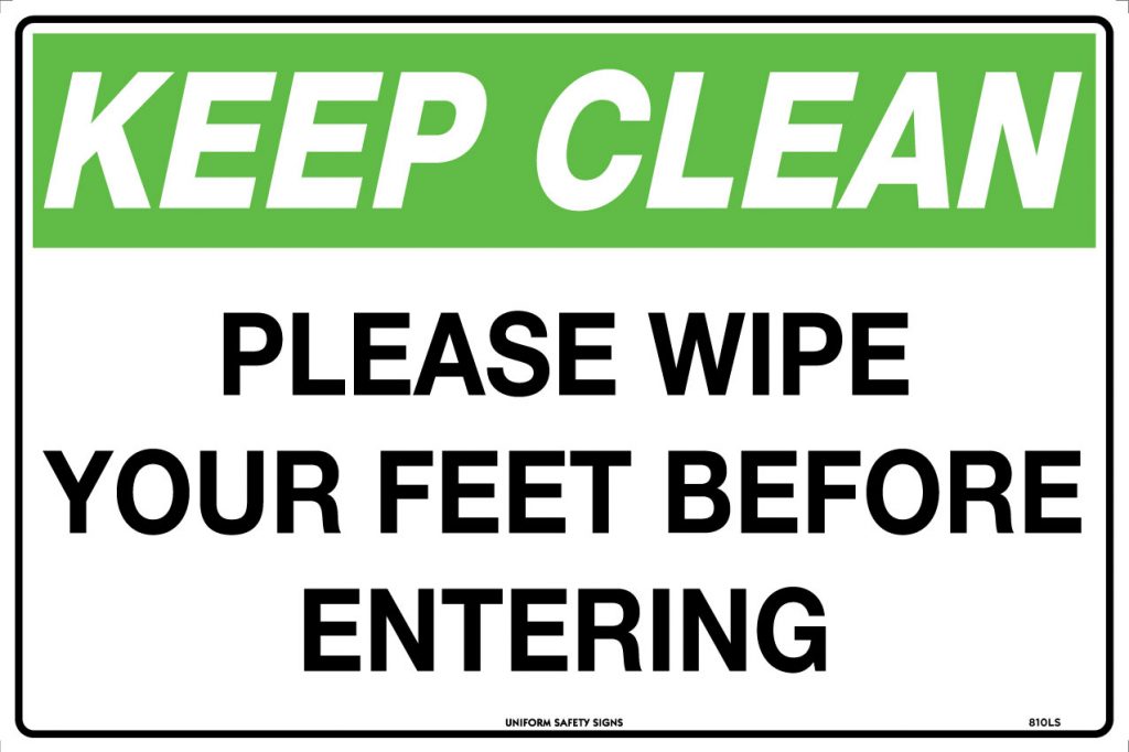 Keep Clean Please Wipe Your Feet Before Entering | General Signs | USS