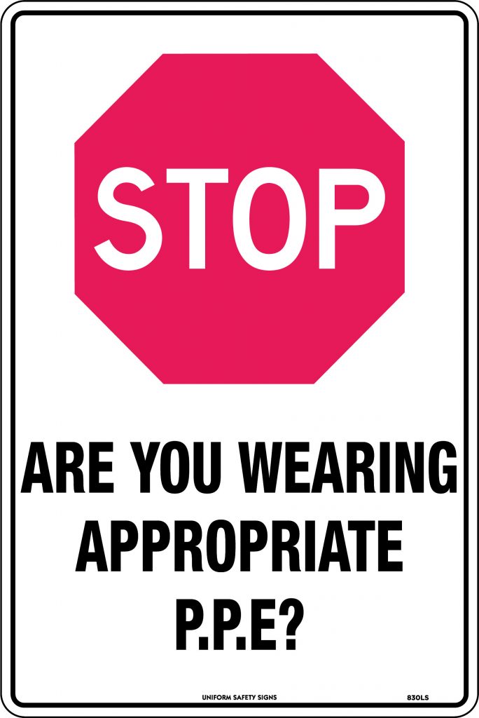 Stop Are You Wearing Appropriate P.P.E? | General Signs | USS