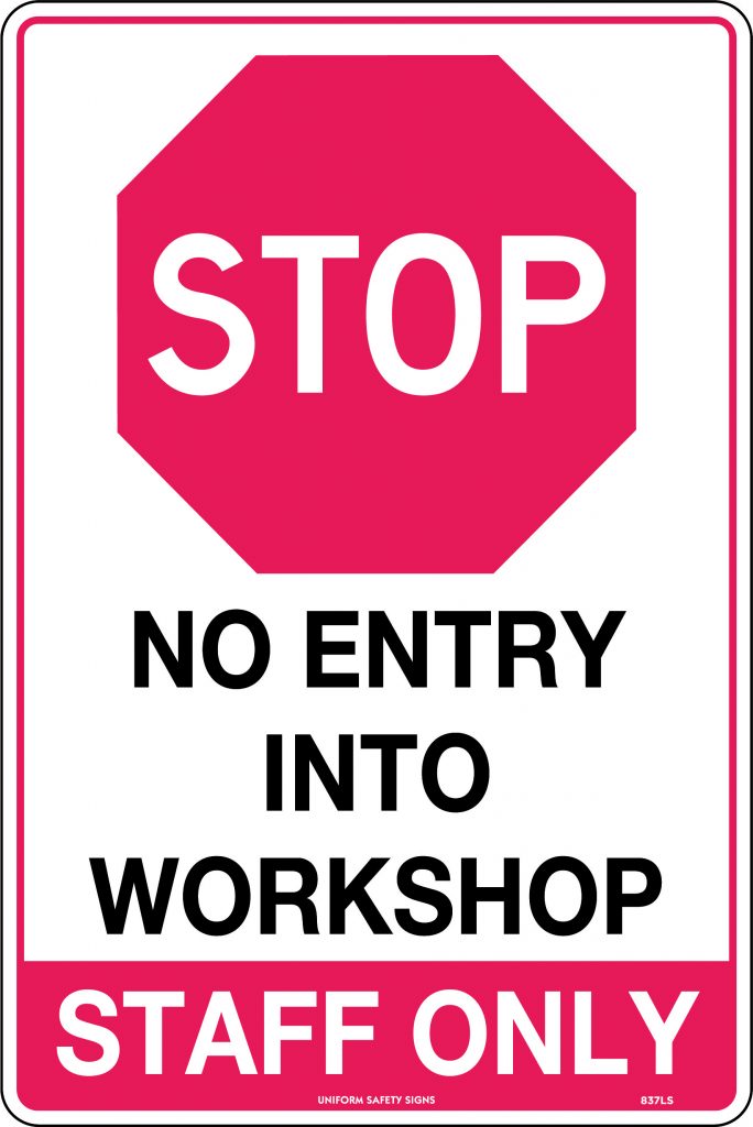 Stop No Entry Into Workshop Staff Only | General Signs | USS