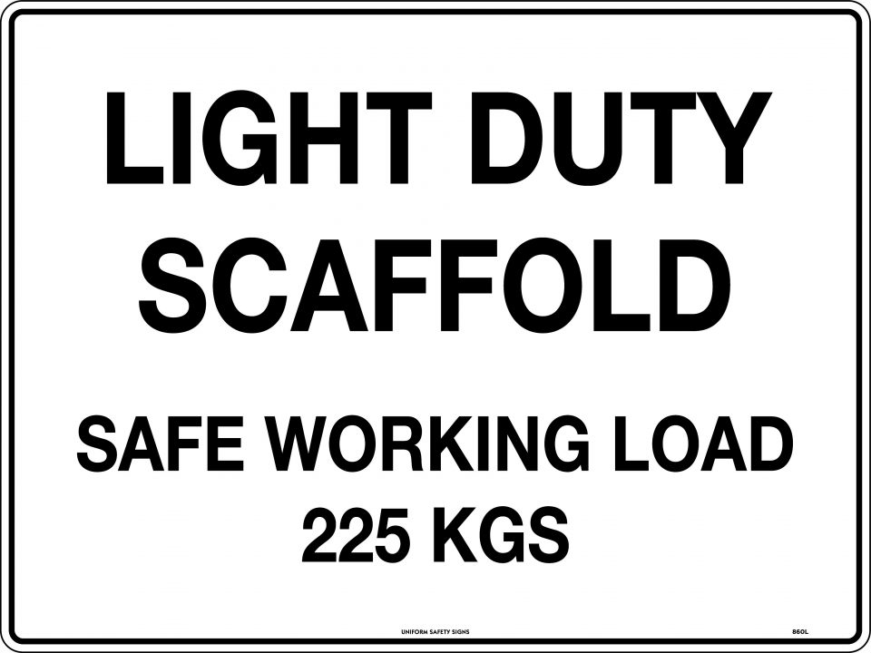 Light Duty Scaffold Safe Working Load 225 Kgs | General Signs | USS