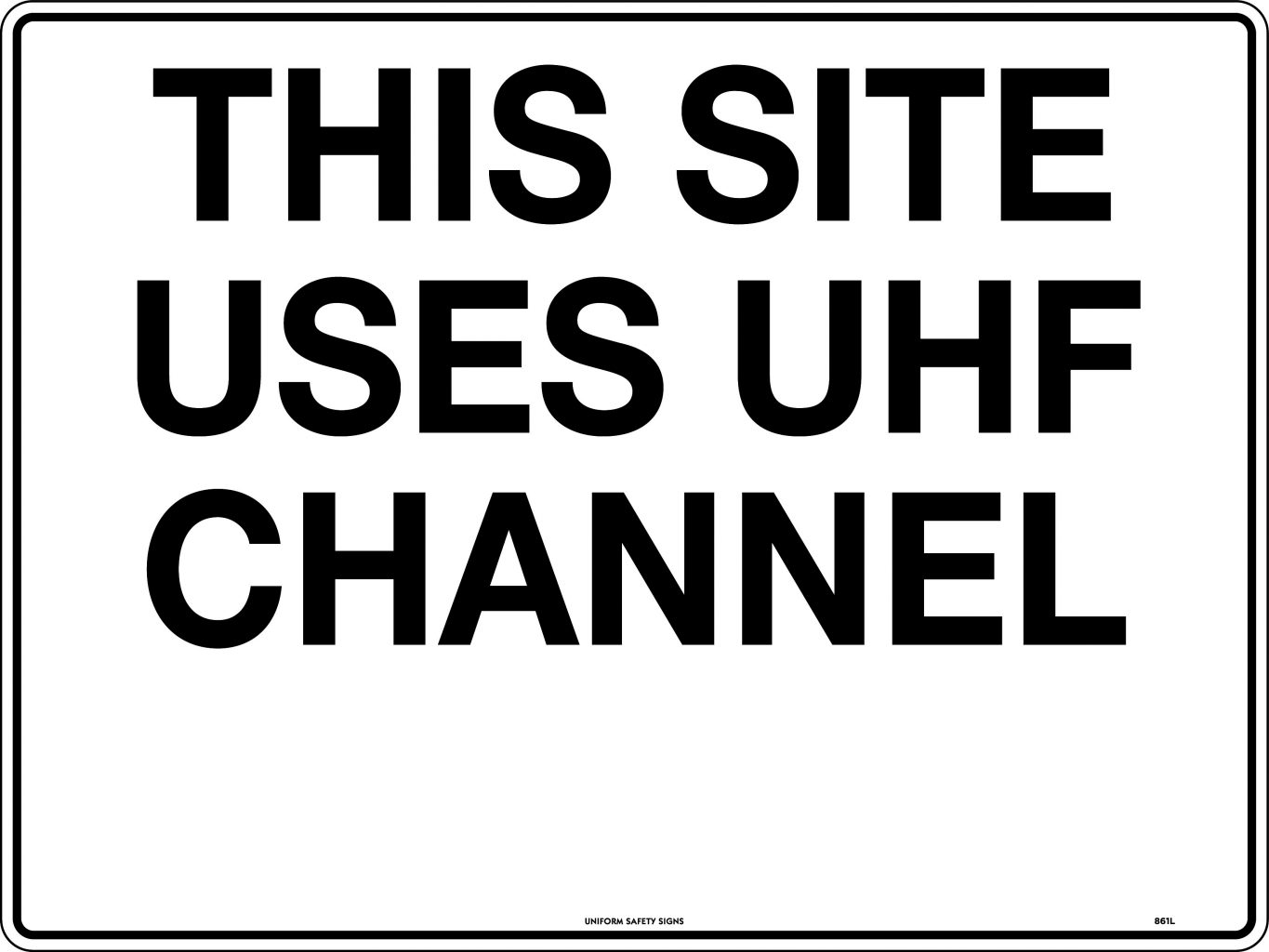 This Site uses UHF Channel _ | General Signs | USS