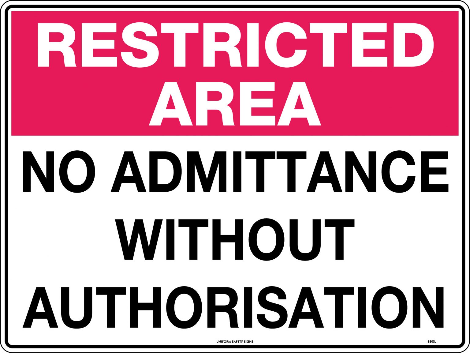 Restricted Area No Admittance Without Authorisation | General Signs | USS