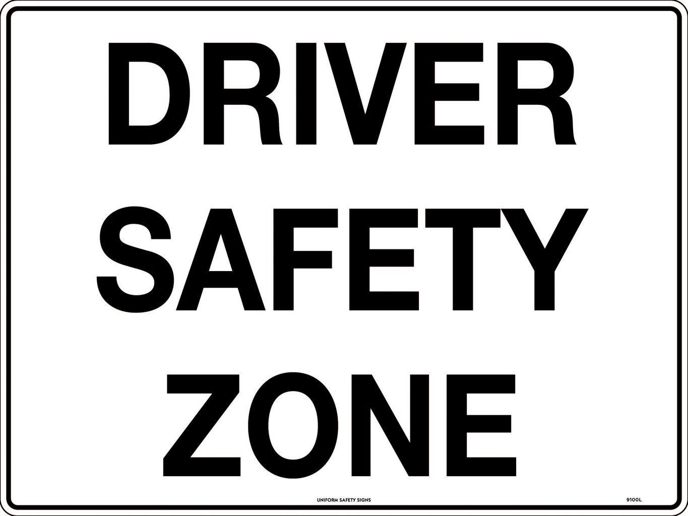 Driver Safety Zone | General Signs | USS