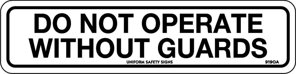 Do Not Operate Without Guards | General Signs | USS