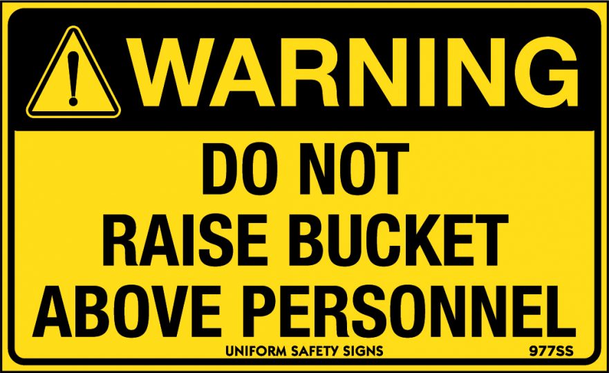 Warning Do Not Raise Bucket Above Personnel | Machinery Signs | USS