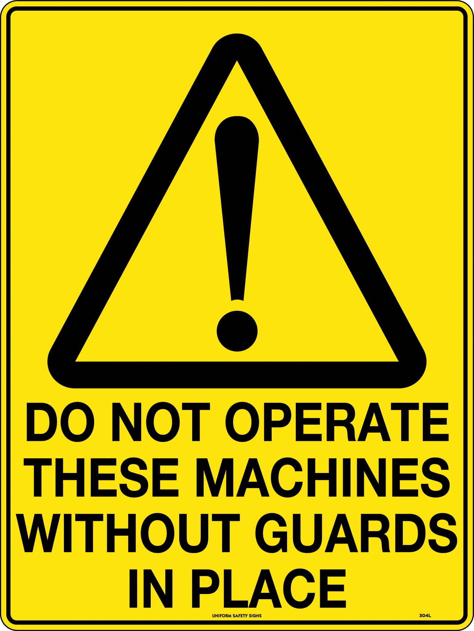 Do Not Operate These Machines Without Guards in Place | Uniform Safety ...