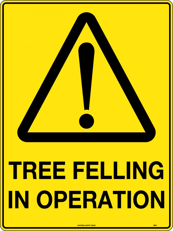 Caution Tree Felling in Operation | Caution Signs | USS