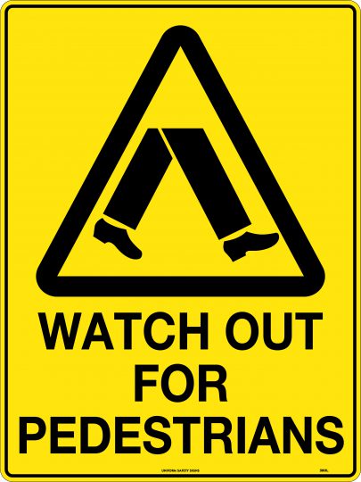 Caution Watch Out For Pedestrians | Caution Signs | USS