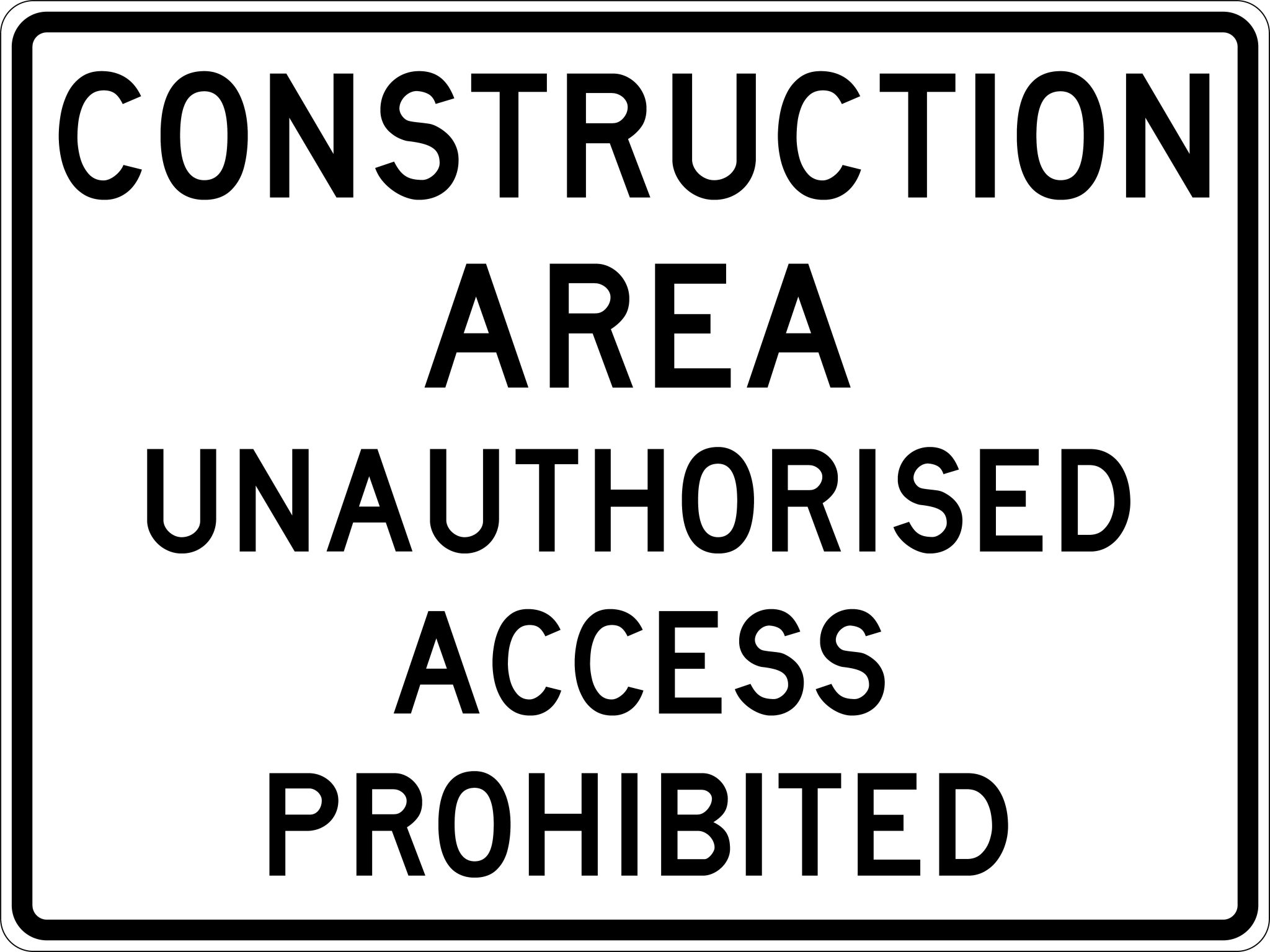 Construction Area Unauthorised Access Prohibited | Road Signs | USS