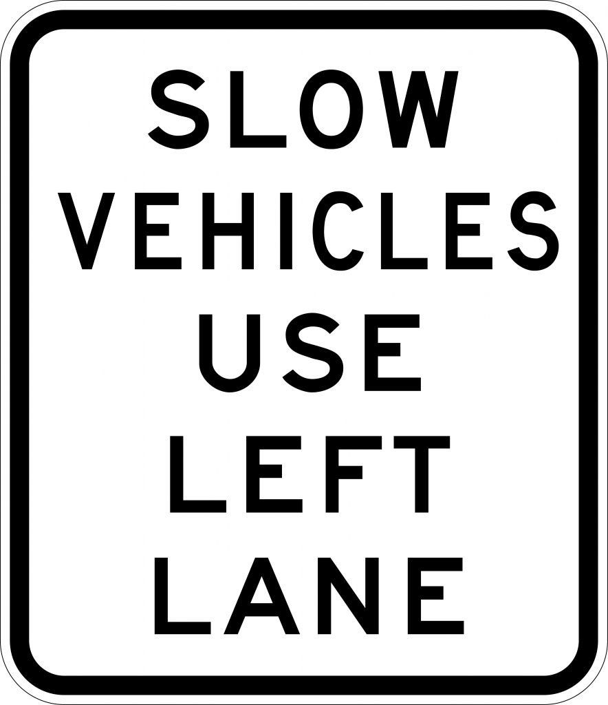 Slow Vehicles Use Left Lane | Road Signs | USS