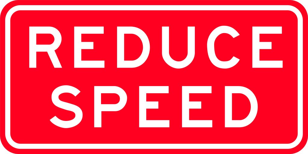 Reduce Speed | Road Signs | USS