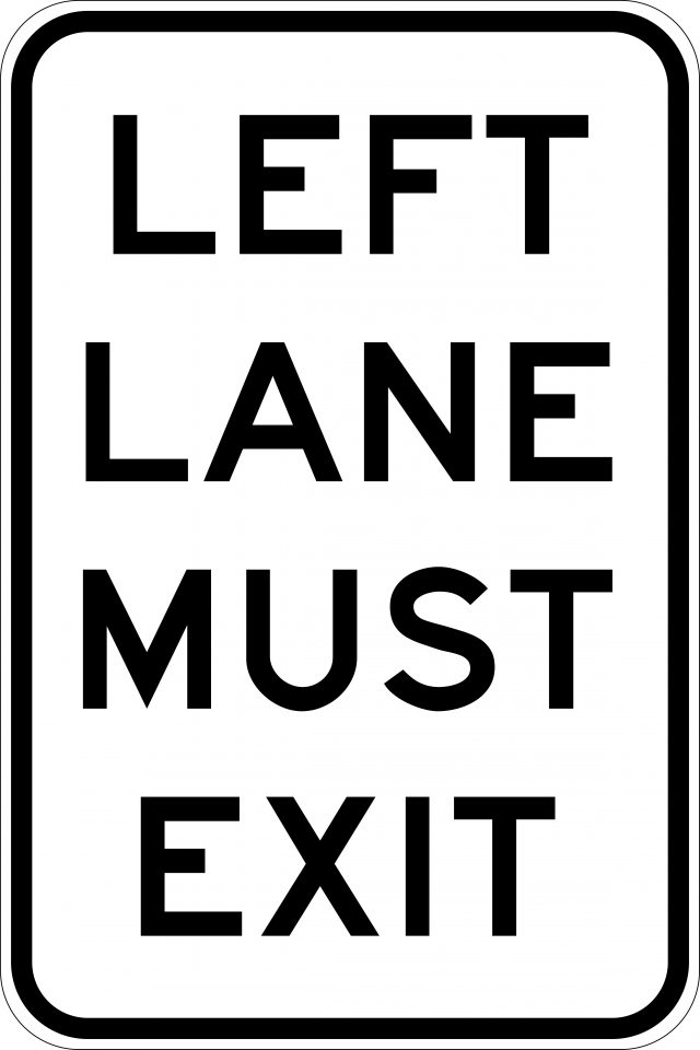 Left Lane Must Exit | Road Signs | USS
