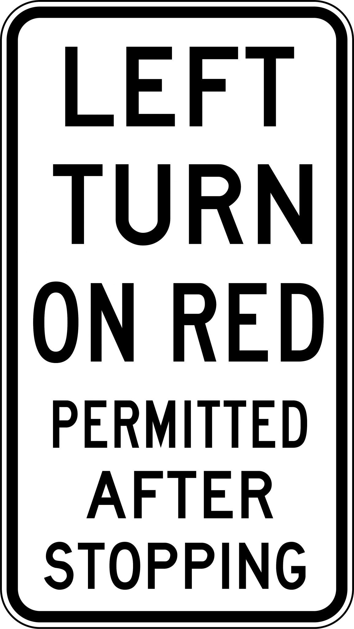 Left Turn On Red Permitted After Stopping | Road Signs | USS