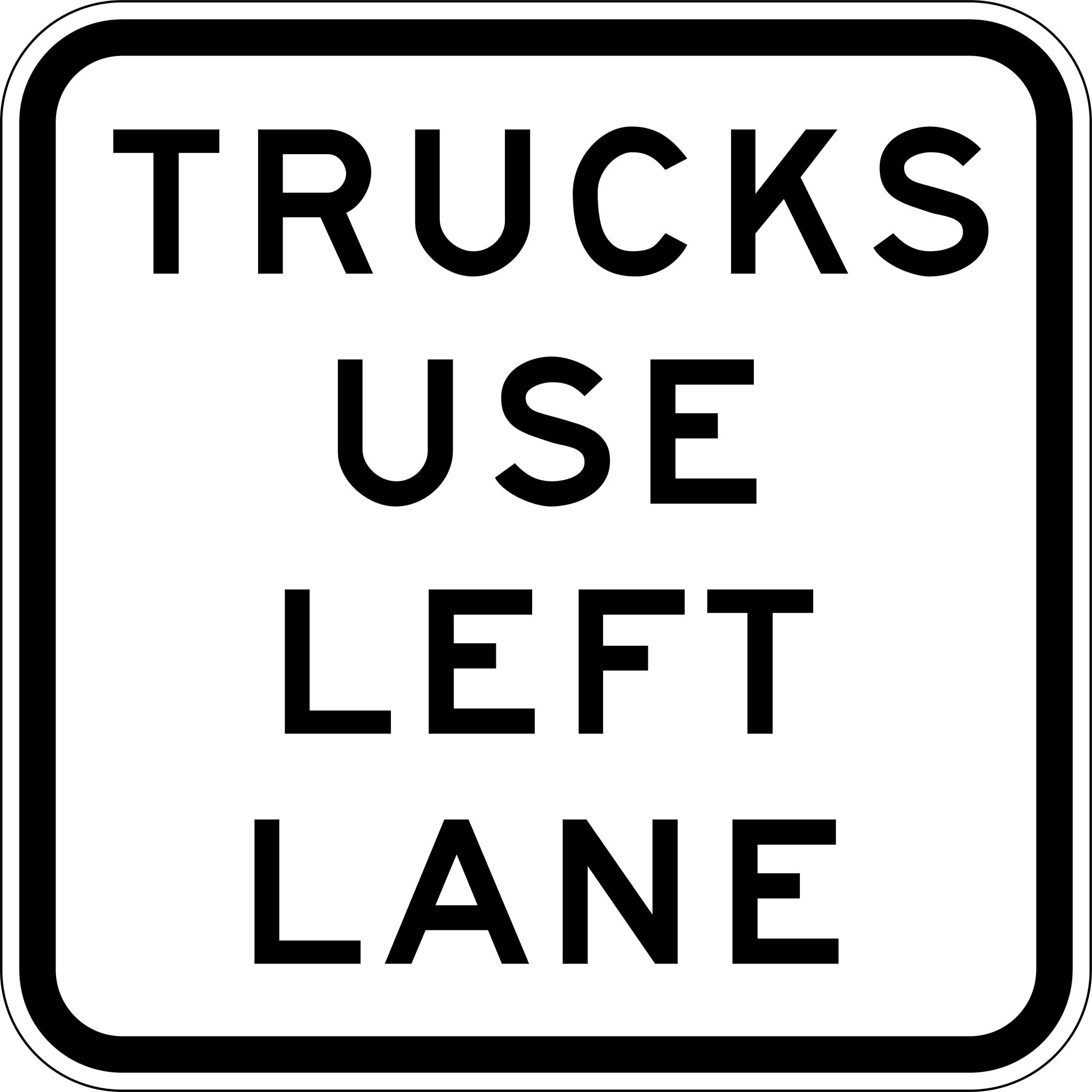 Trucks Use Left Lane | Road Signs | USS