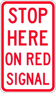 Stop Here On Red Signal | Road Signs | USS
