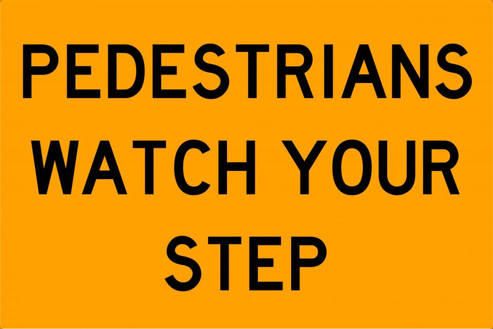 Pedestrians Watch Your Step Sign | Swing Stand Signage | USS
