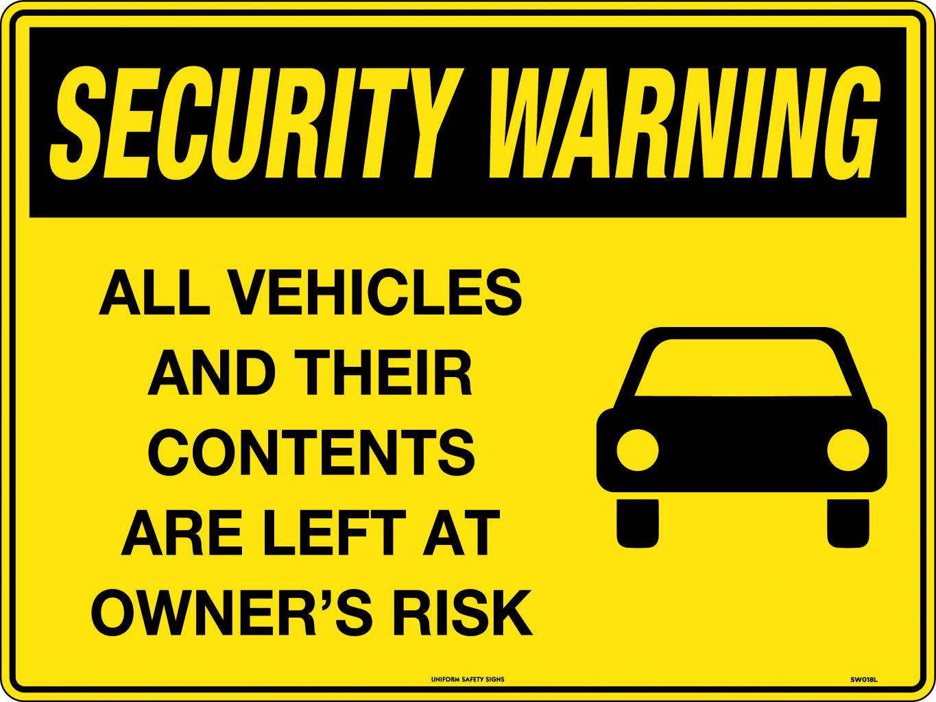 All Vehicles & Their Contents are Left at Owners Risk Sign