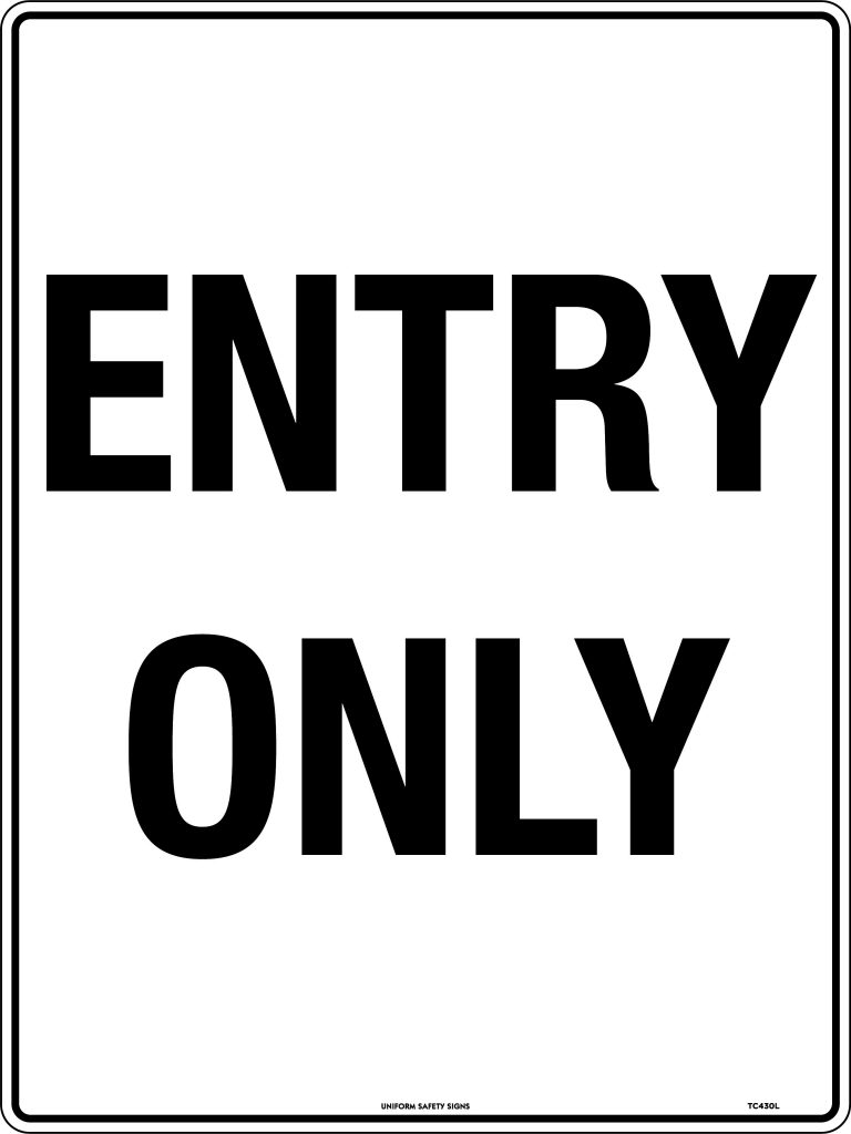 Entry Only | Uniform Safety Signs