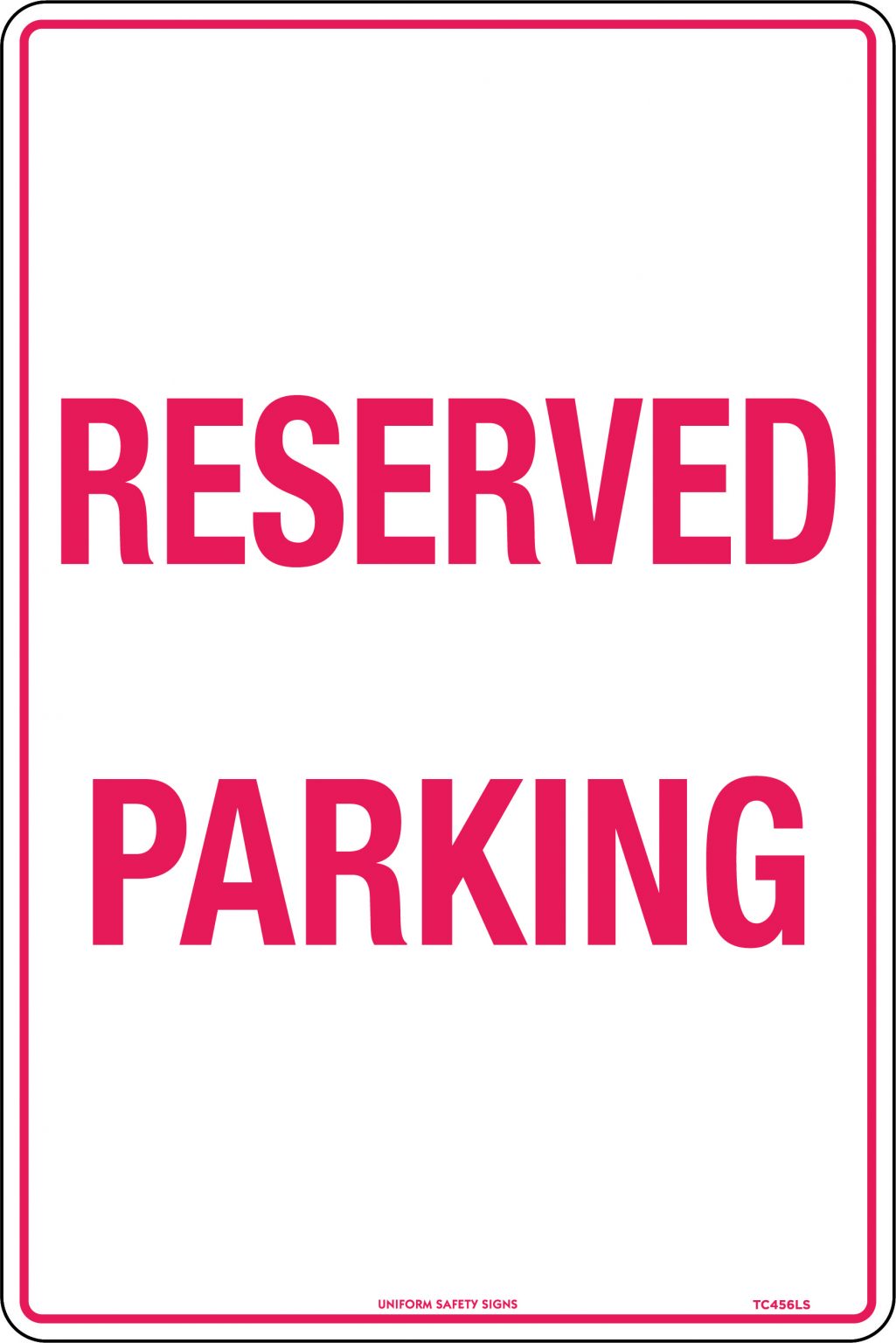 Reserved Parking | Parking Signs | USS