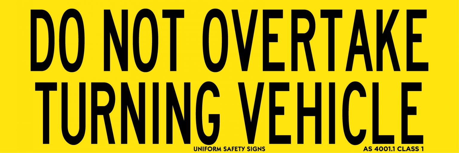 Do Not Overtake Turning Vehicle | Vehicle Signs | USS