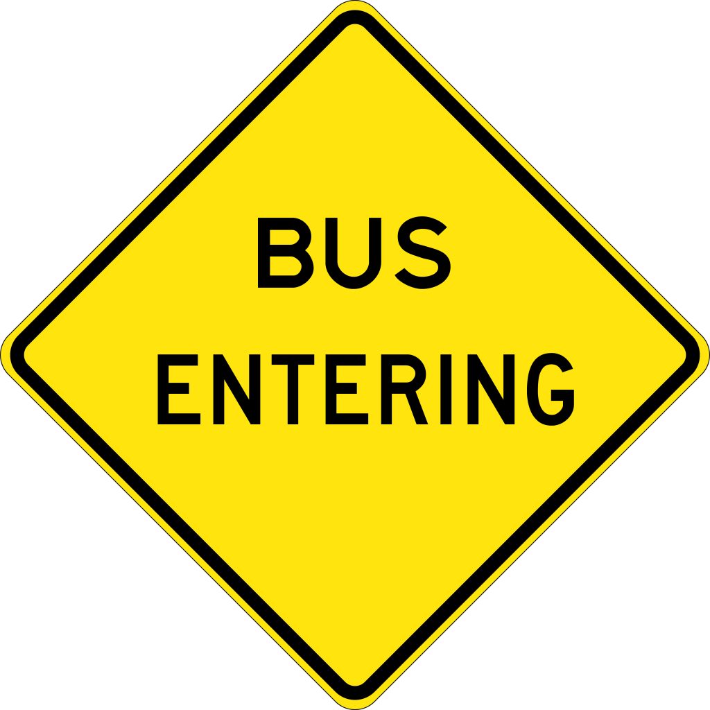 Bus Entering | Road Signs | USS