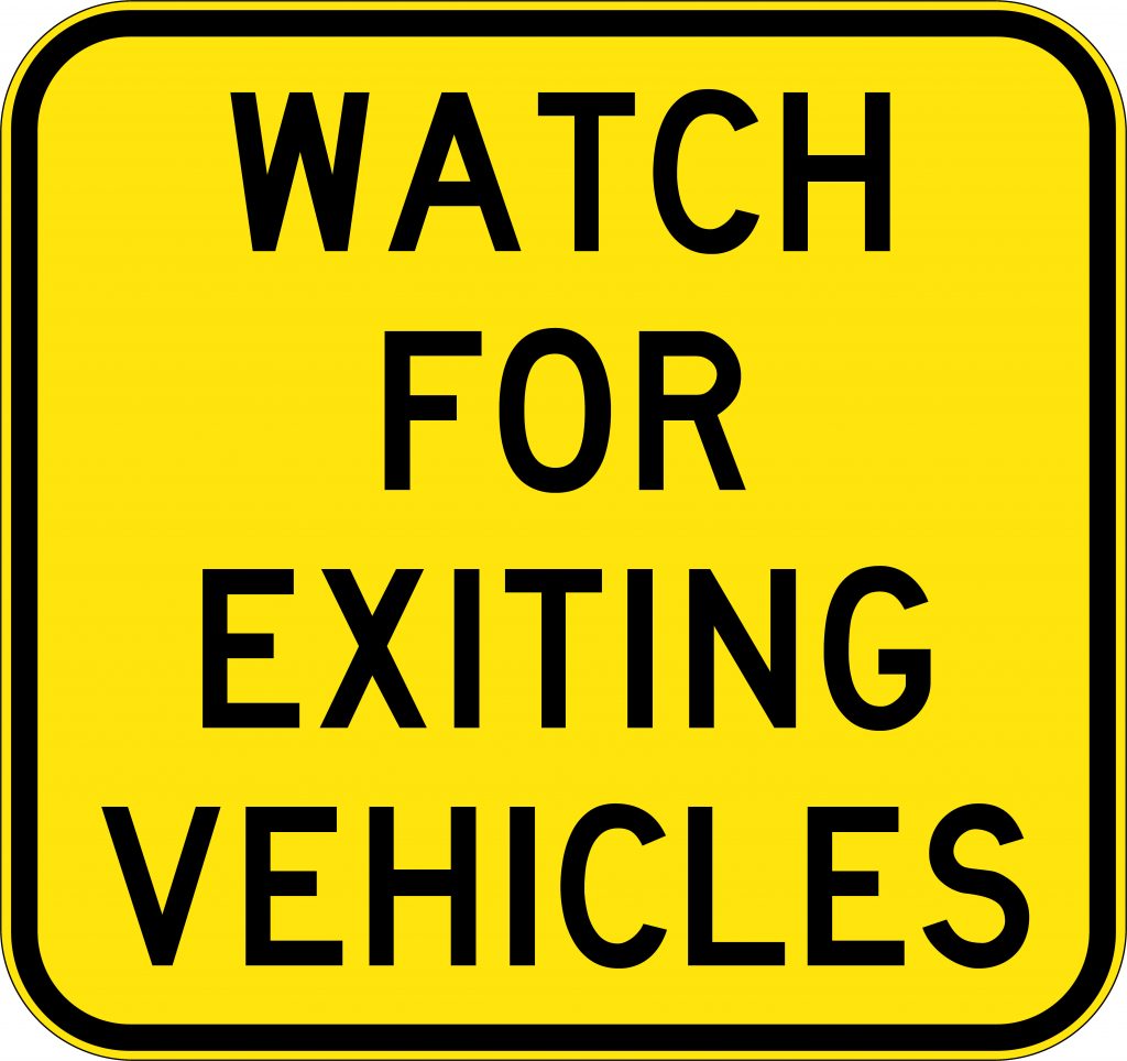 Watch For Exiting Vehicles | Road Signs | USS