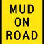 Mud on Road | Flood Signage, Multi Message Signs | USS